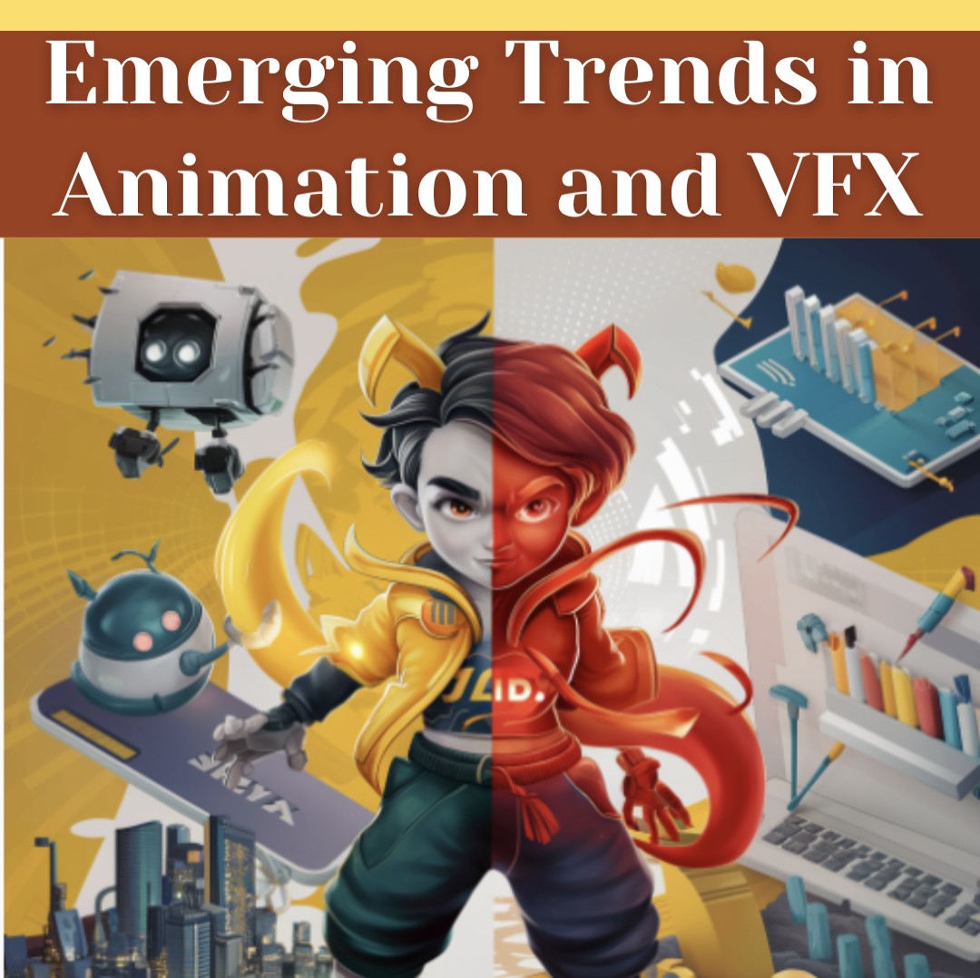 Emerging Trends in Animation and VFX - MAAC BLOG