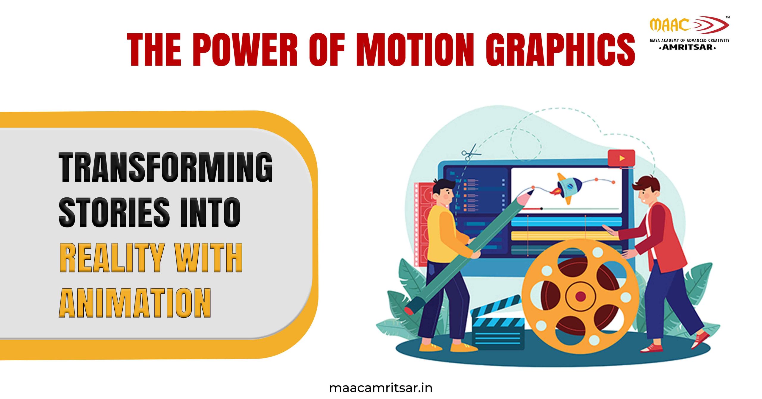 Motion Graphics: Transforming Stories into Reality with Animation