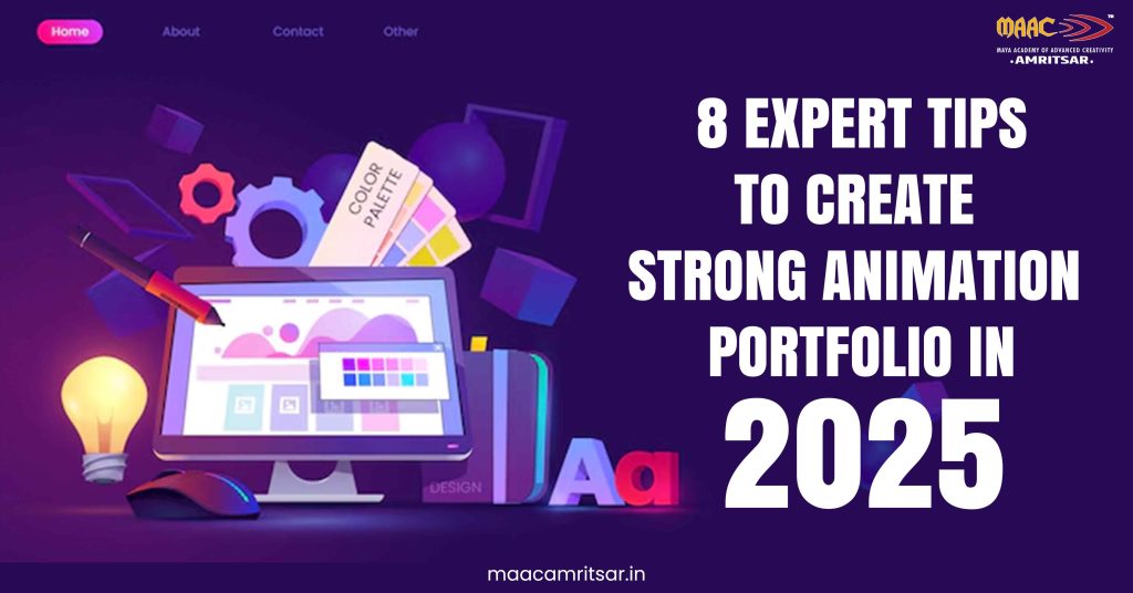 8 Expert Tips To Create Strong Animation Portfolio In 2025 - MAAC BLOG